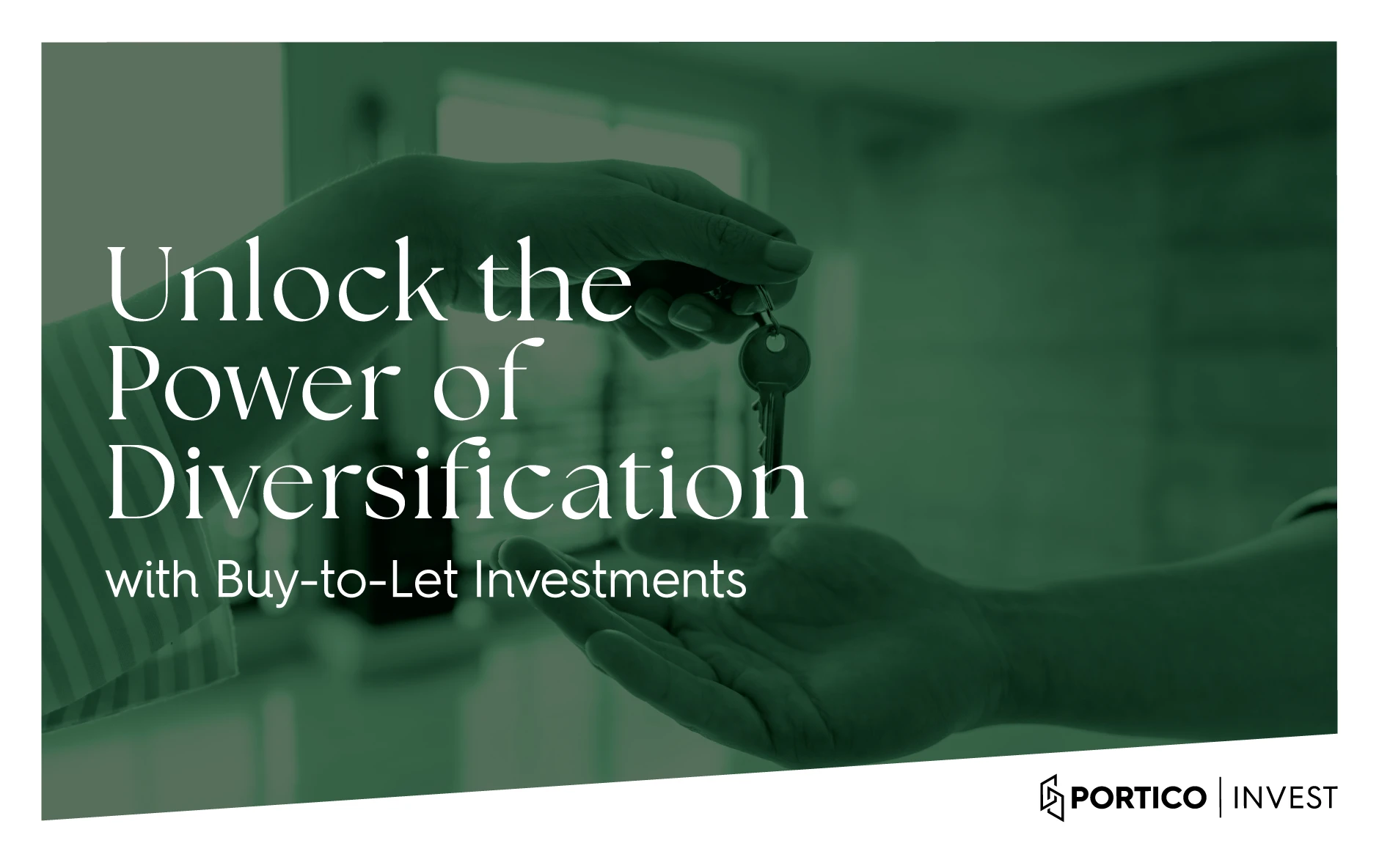 Diversify with UK Buy-to-Let Properties | Portico Invest