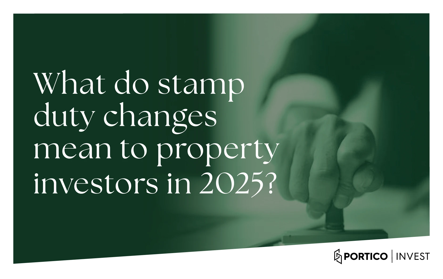 UK Stamp Duty Changes 2025 – Key Guide for Investors